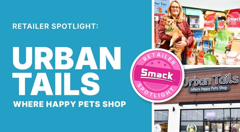 Copy of Local Business Spotlight: Urban Tails – Smack Pet Food